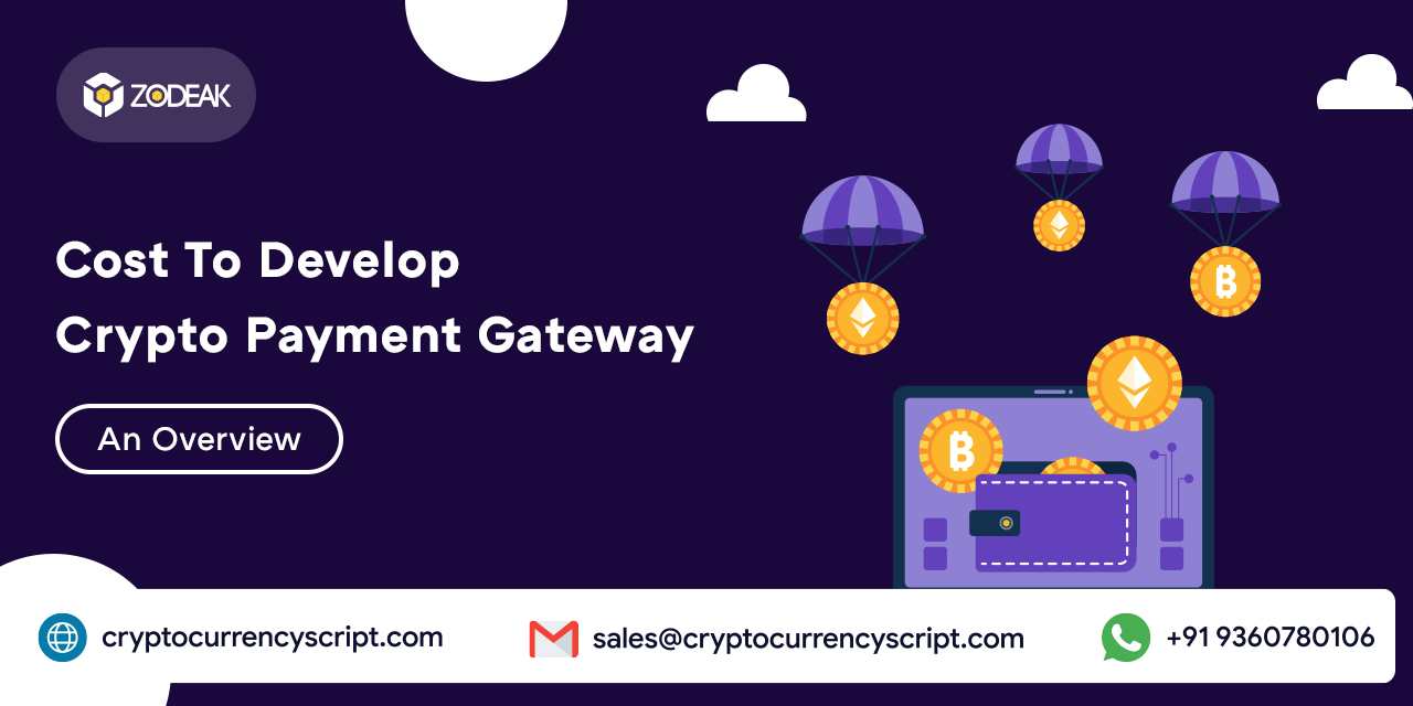 Cost To Develop Crypto Payment Gateway - An Overview