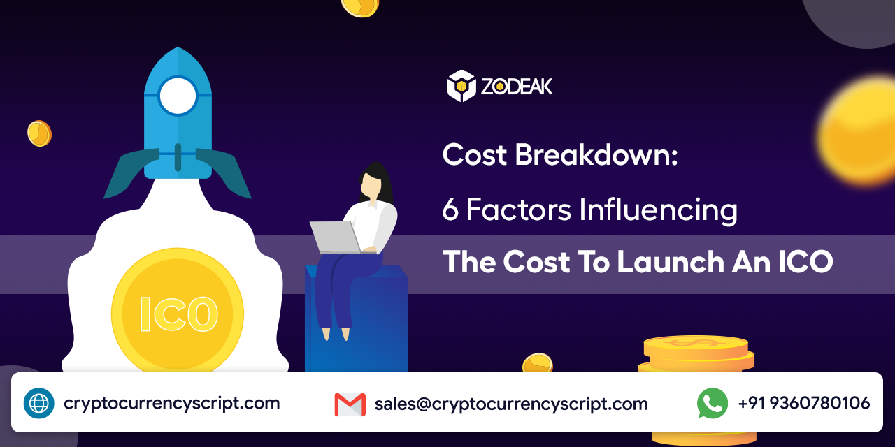 Cost Breakdown: 6 Factors Influencing The Cost To Launch An ICO