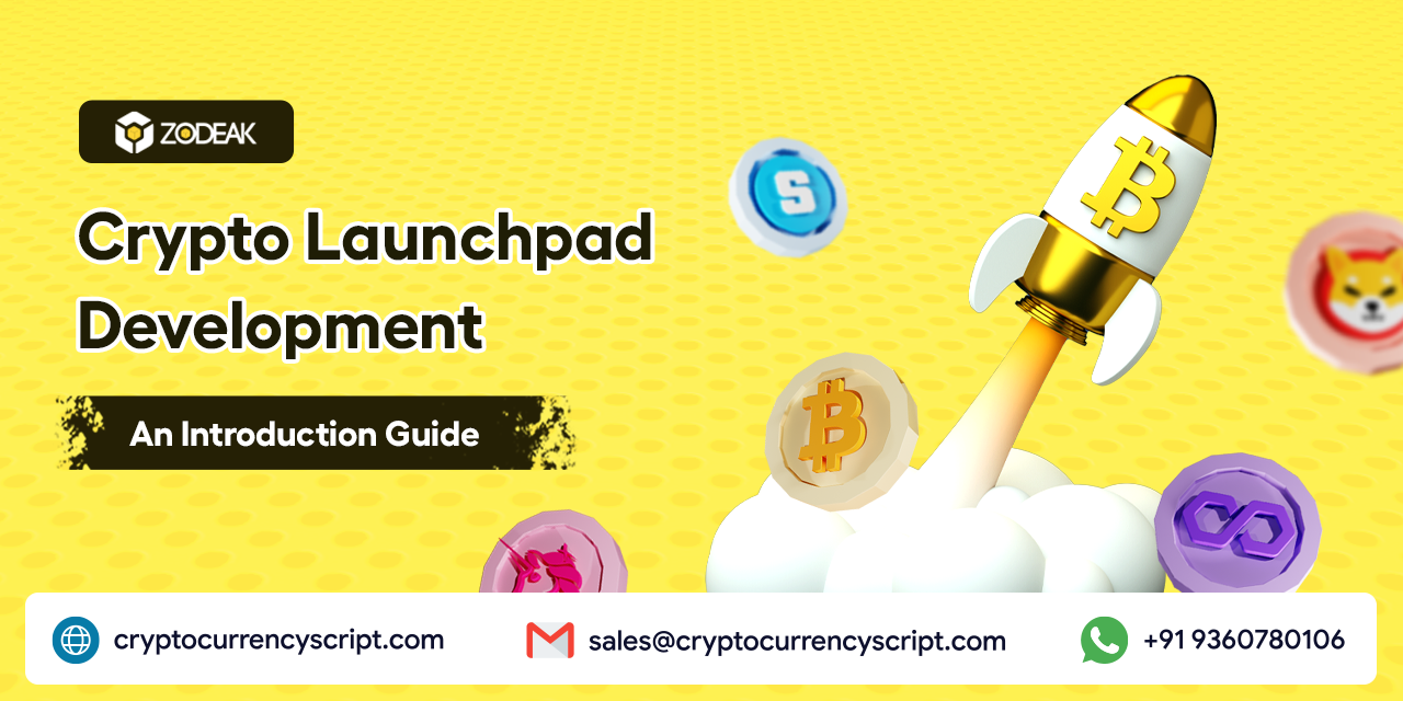 Crypto Launchpad Development: An Introduction Guide Crypto Launchpad Development: An Introduction Guide