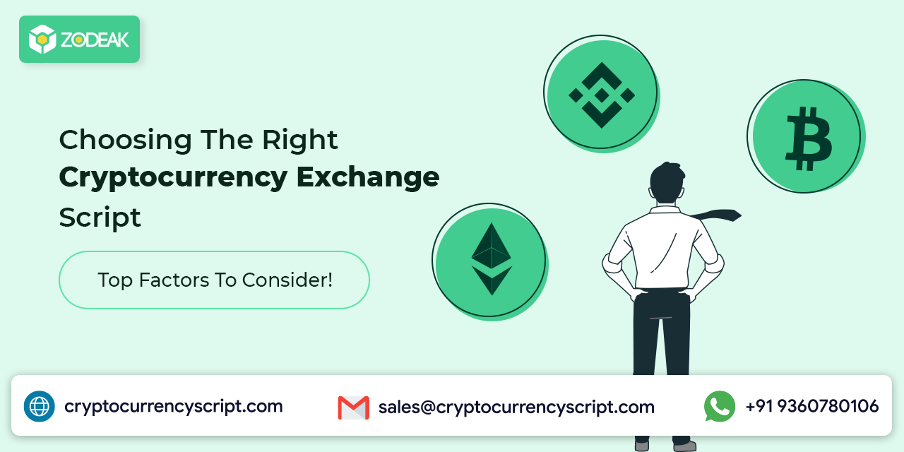 Choosing The Right Cryptocurrency Exchange Script Top Factors