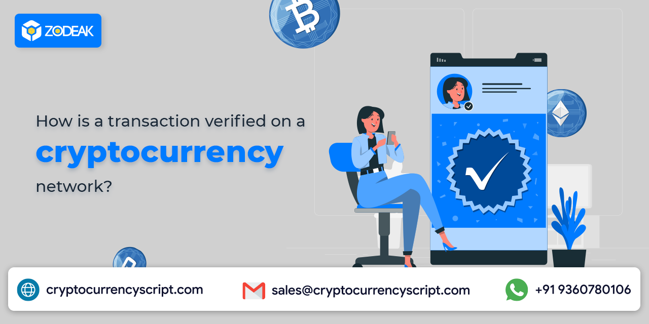 How is a transaction verified on a cryptocurrency network?
